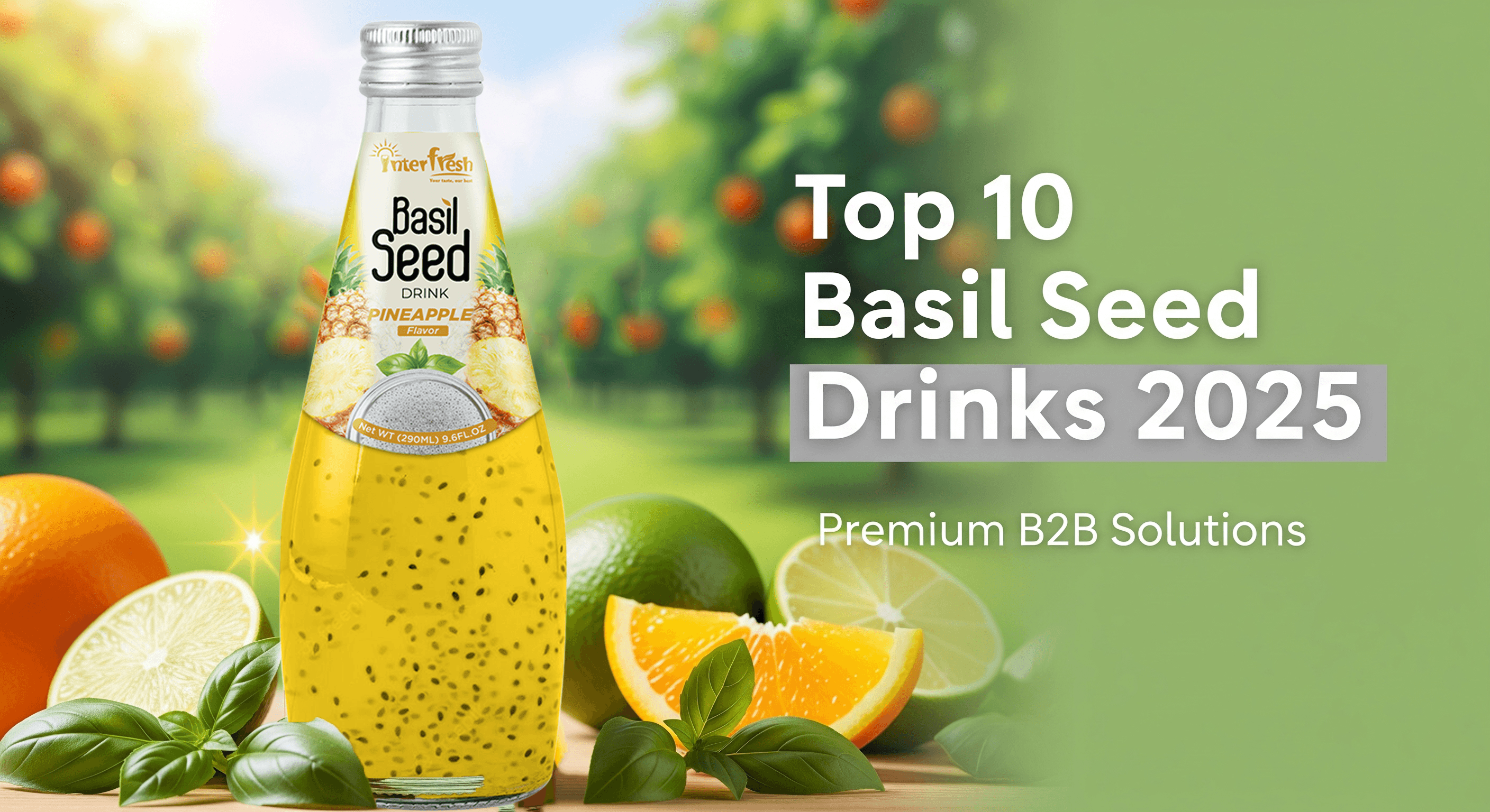 Top 10 Global Basil Seed Drink Suppliers And Manufacturers For 2025 ...